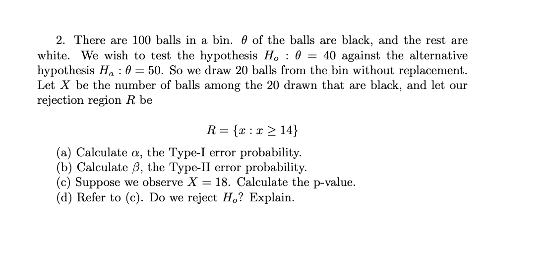 Solved 2. There are 100 balls in a bin. θ of the balls are | Chegg.com