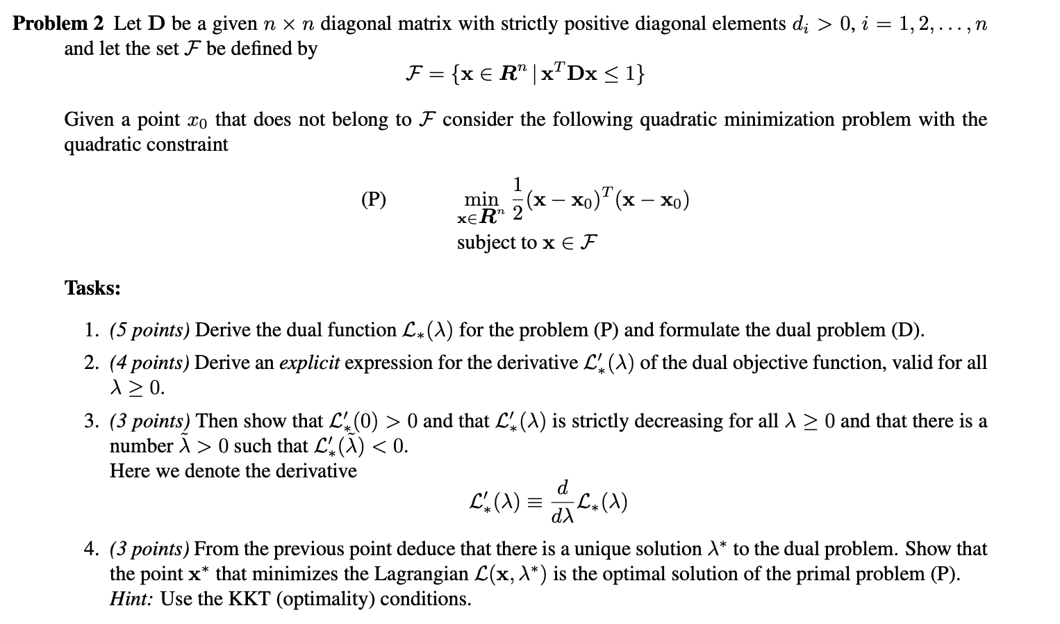 Solved Let D be a given n ×n diagonal matrix with strictly | Chegg.com
