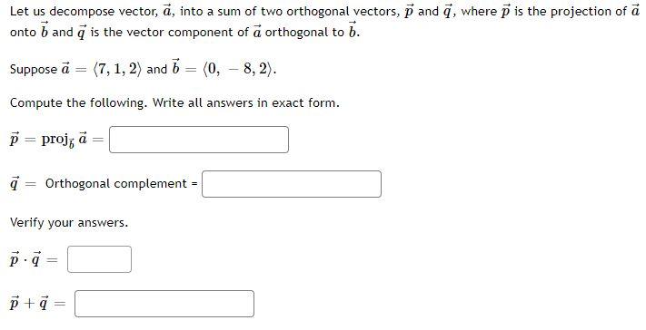 Solved Let us decompose vector, a, into a sum of two | Chegg.com