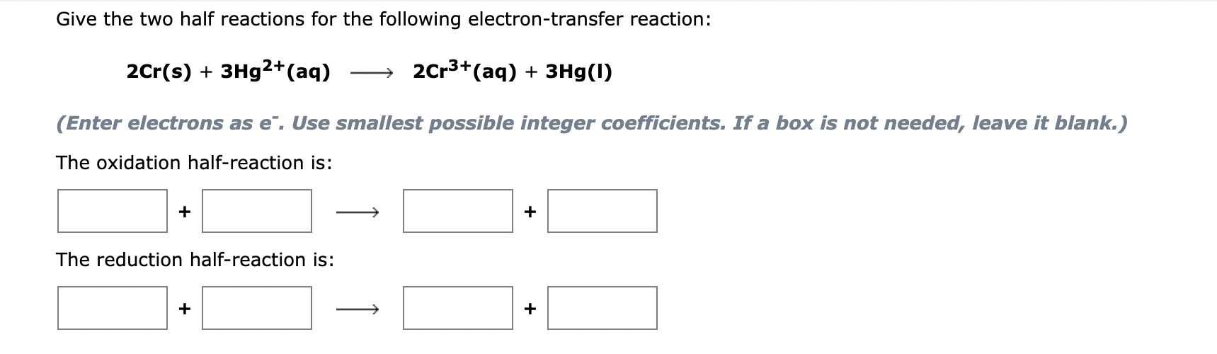 Solved Give the two half reactions for the following | Chegg.com