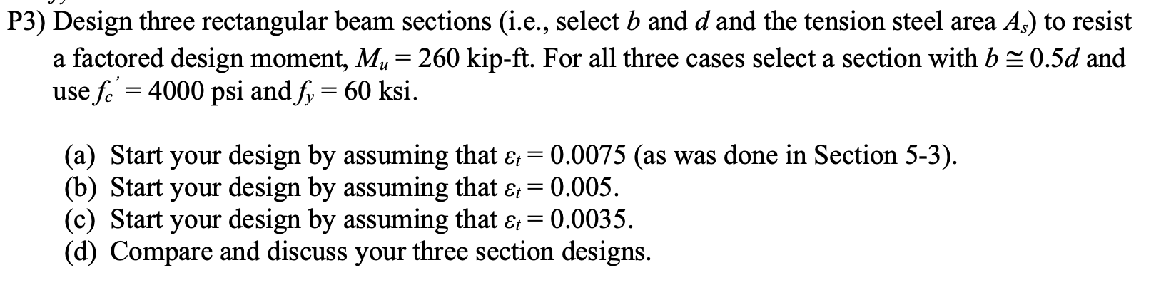 Solved 3) Design three rectangular beam sections (i.e., | Chegg.com