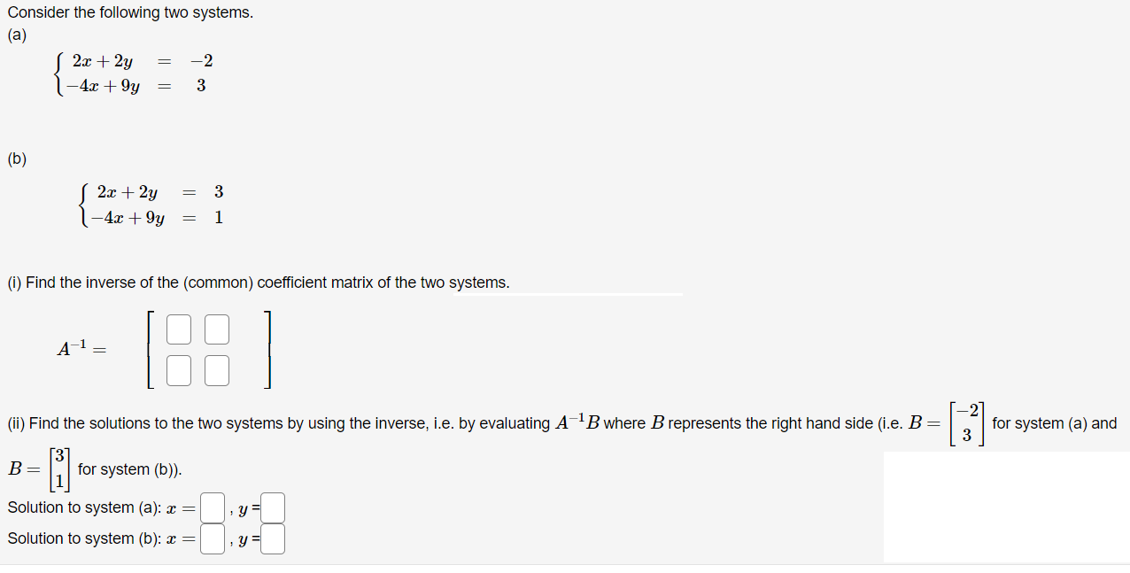 Solved Find the inverse of the (common) coefficient matrix | Chegg.com