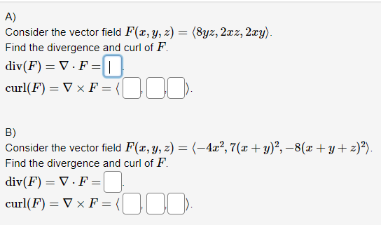 Solved A) Consider the vector field F(x, y, z) = (8yz, 2x2, | Chegg.com