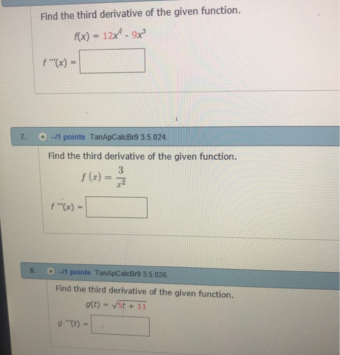 Solved Find the third derivative of the given function. /(x) | Chegg.com
