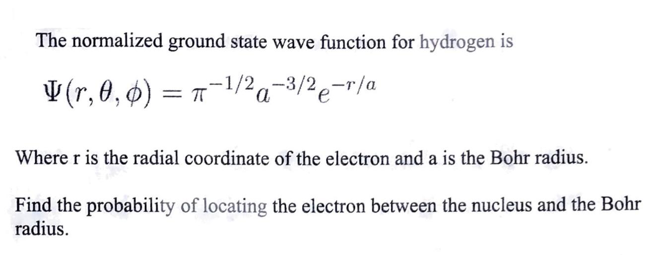 Solved The Normalized Ground State Wave Function For