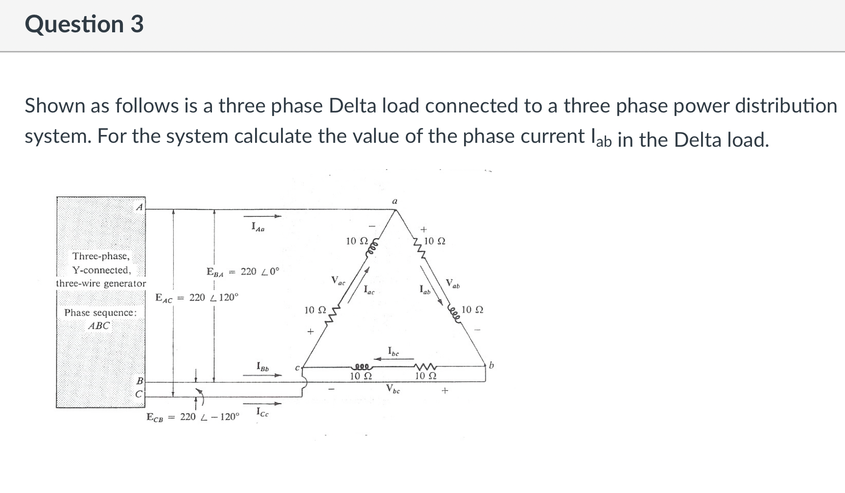 Solved Question 3 Shown as follows is a three phase Delta | Chegg.com