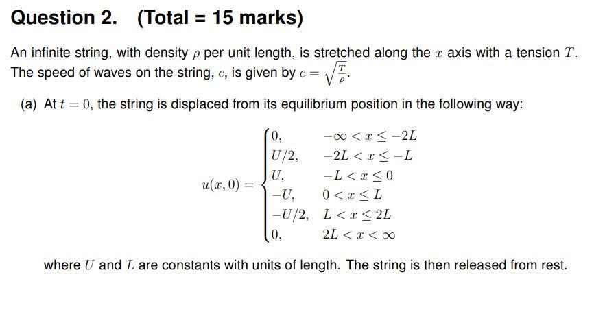 Solved Question 2. (Total = 15 marks) An infinite string, | Chegg.com