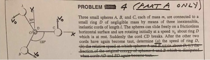 Solved Three small spheres A, B, and C, each of mass m, | Chegg.com
