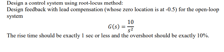 Solved Design a control system using root-locus method: | Chegg.com