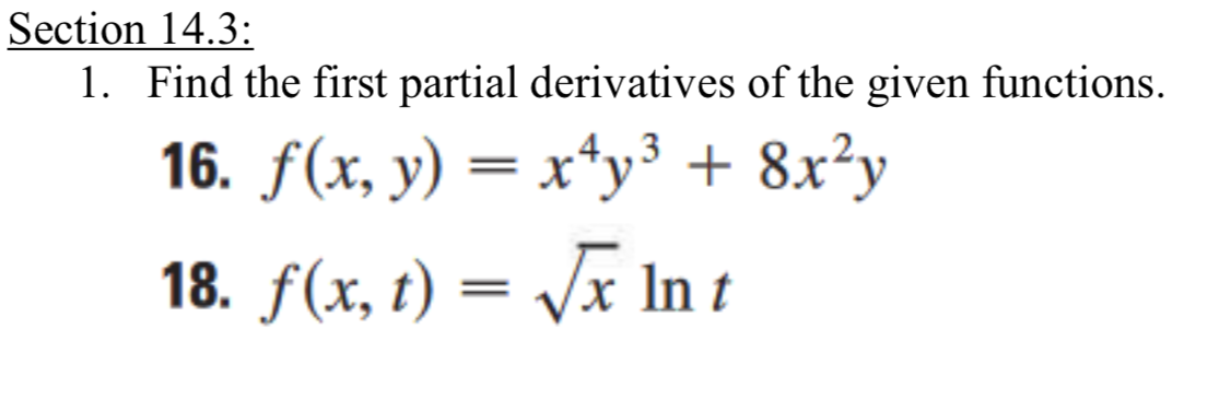 Solved |Section 14.3: 1. Find the first partial derivatives | Chegg.com