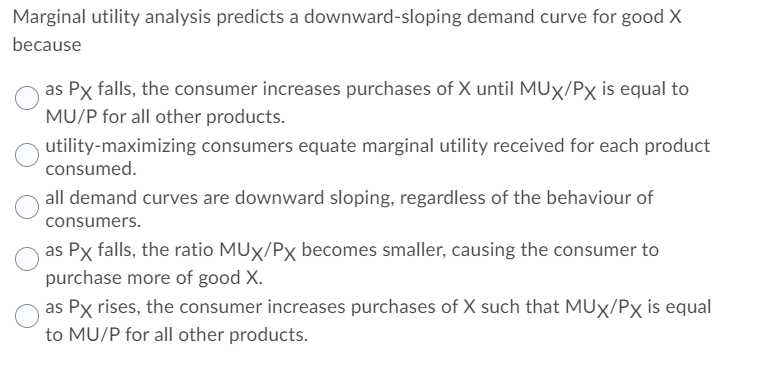 Solved Marginal utility analysis predicts a downward-sloping | Chegg.com