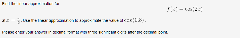 Solved Find the linear approximation for f(x)=cos(2x) at | Chegg.com