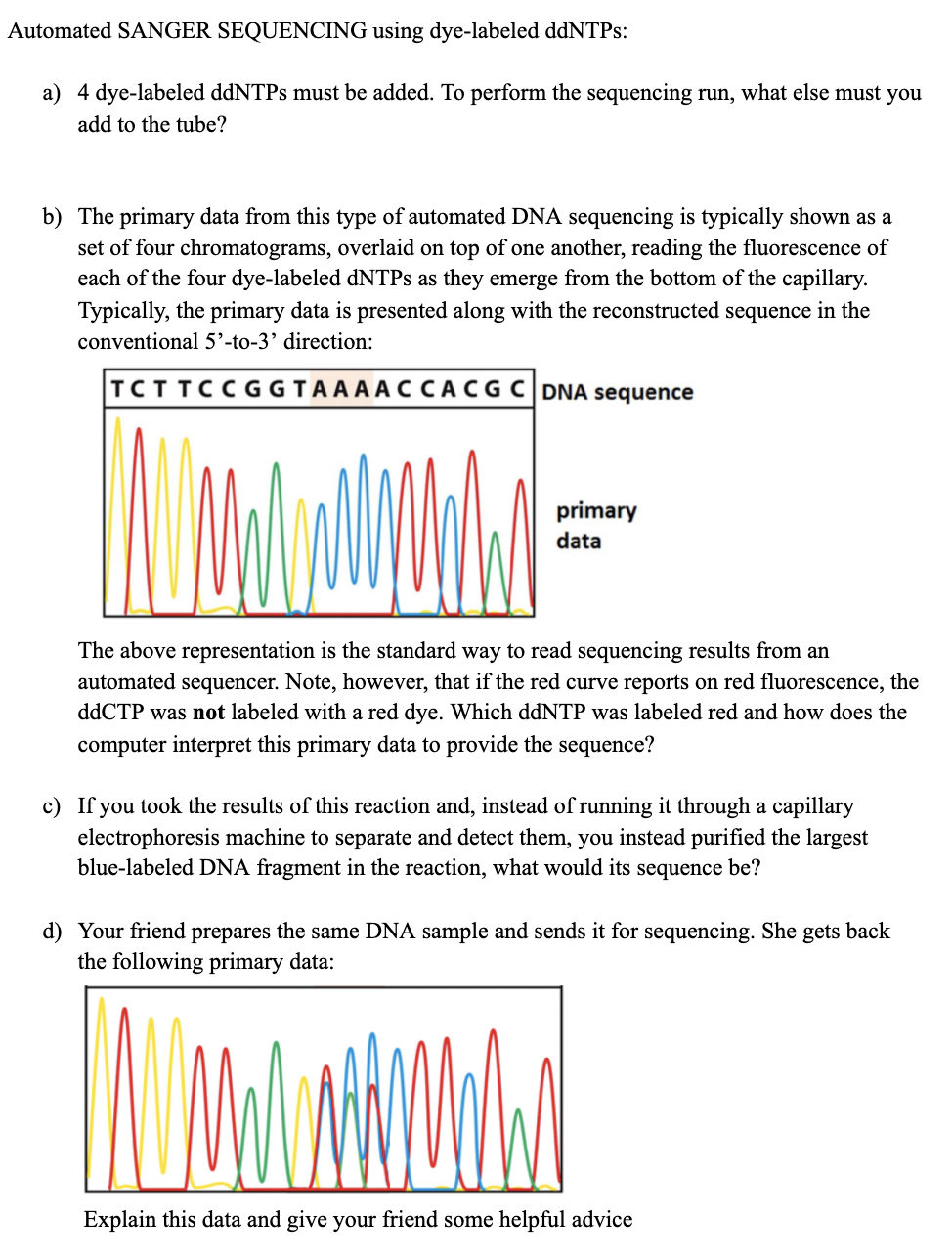 Solved Automated SANGER SEQUENCING using dye-labeled ddNTPs: | Chegg.com
