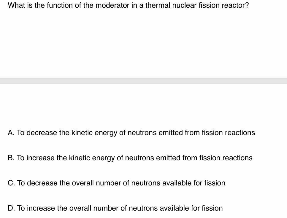 Solved What is the function of the moderator in a thermal | Chegg.com