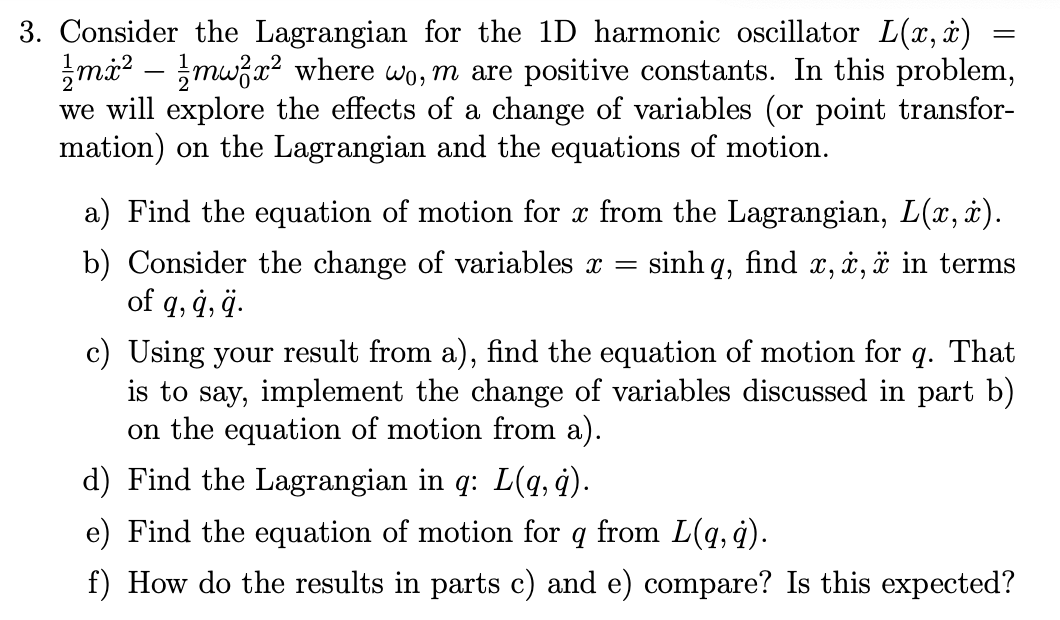 Solved 3. Consider the Lagrangian for the 1D harmonic | Chegg.com