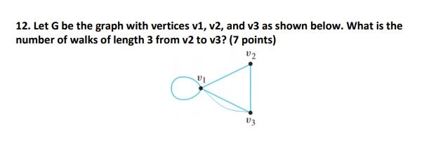 Solved 12. Let G be the graph with vertices v1, v2, and v3 | Chegg.com
