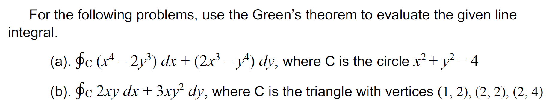 Solved For the following problems, use the Green's theorem | Chegg.com