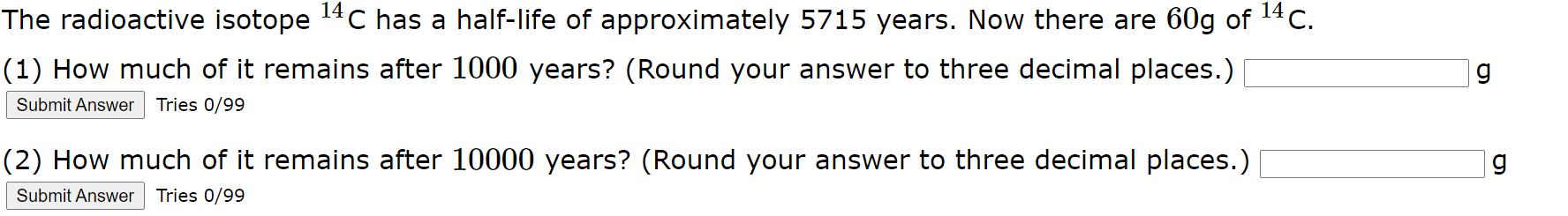 Solved The radioactive isotope 14 C has a half-life of | Chegg.com