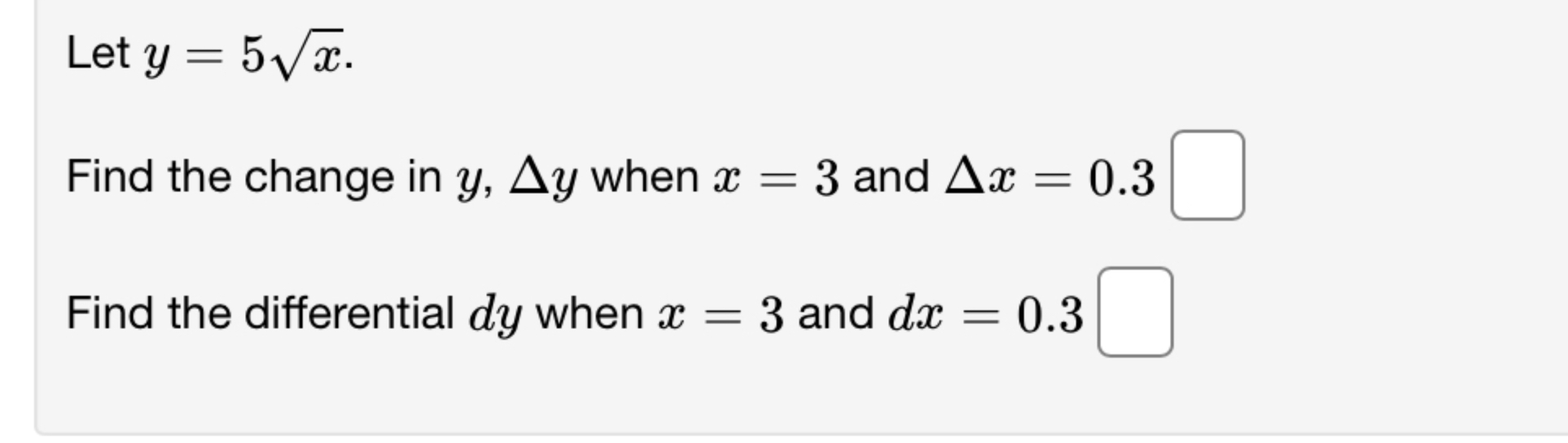 Solved Let y=5x2.Find the change in y,Δy ﻿when x=3 ﻿and | Chegg.com