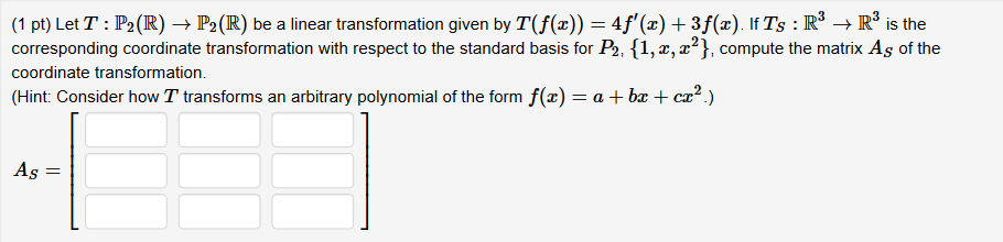 Solved (1 pt) Let T : P2(R) + P2 (R) be a linear | Chegg.com