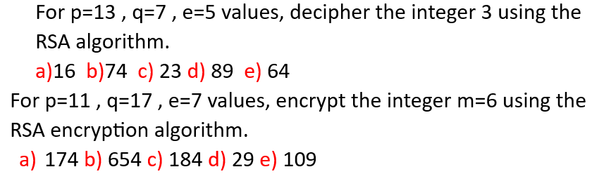 Solved For p=13,q=7,e=5 values, decipher the integer 3 using | Chegg.com