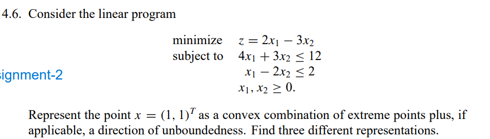 Solved 4.6. Consider the linear program minimize subject to | Chegg.com