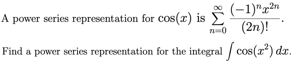 Solved A power series representation for cos(x) is | Chegg.com