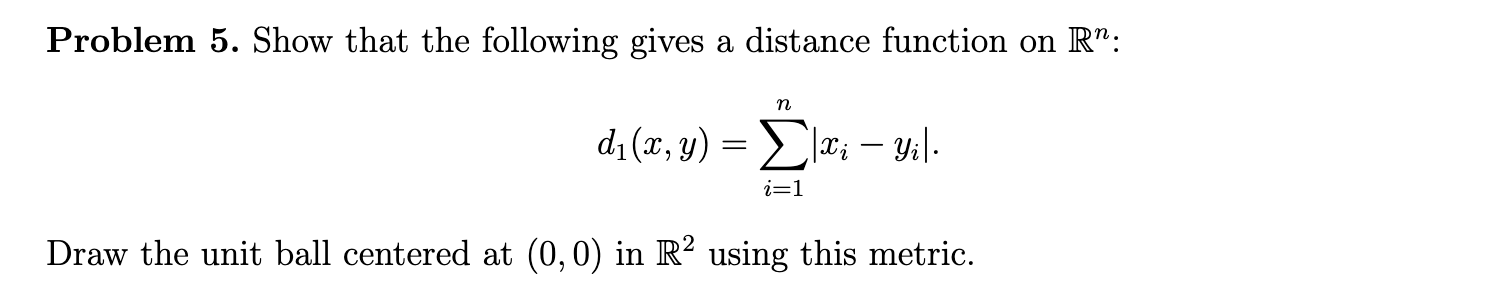 Solved Problem 5. Show that the following gives a distance | Chegg.com