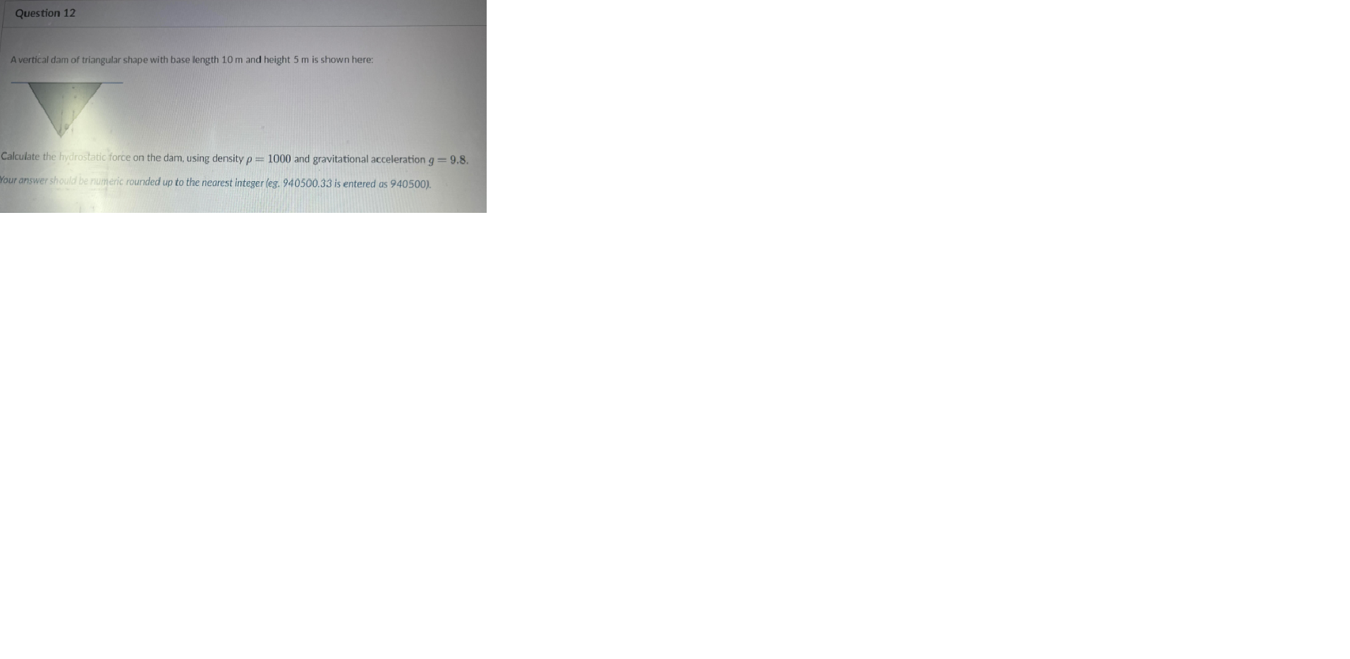 Solved A vertical dam of triangular shape with base length | Chegg.com