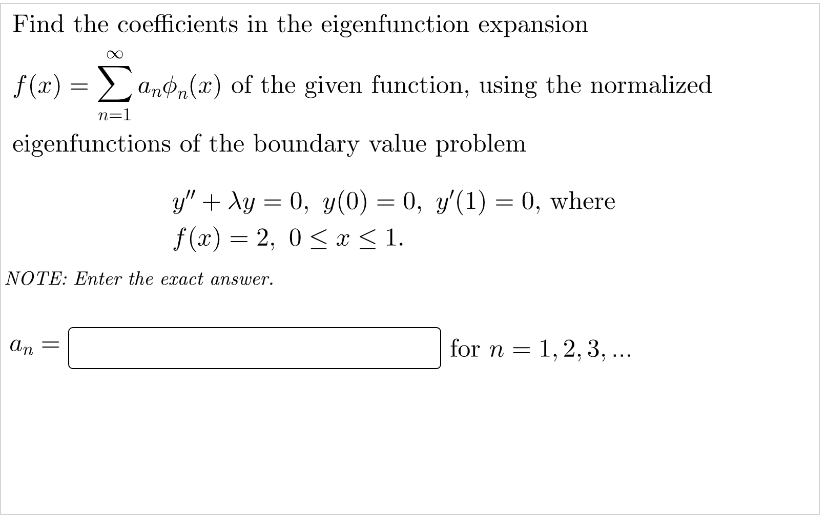 Solved Find the coefficients in the eigenfunction expansion | Chegg.com