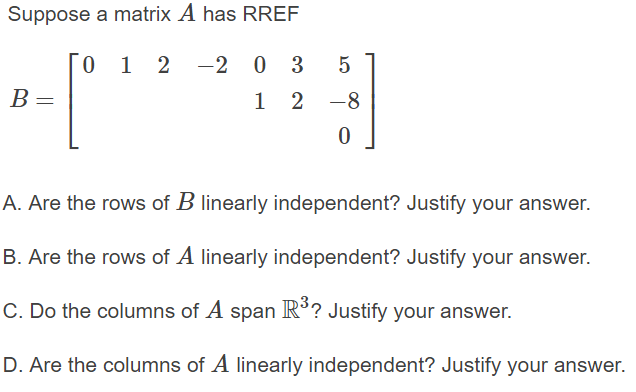 Solved Suppose a matrix A has RREF 0 1 2 -2 0 3 5 1 2 -8 0 | Chegg.com Solved Suppose a matrix A has RREF 0 1 2 -2 0 3 5 1 2 -8 0 | Chegg.com