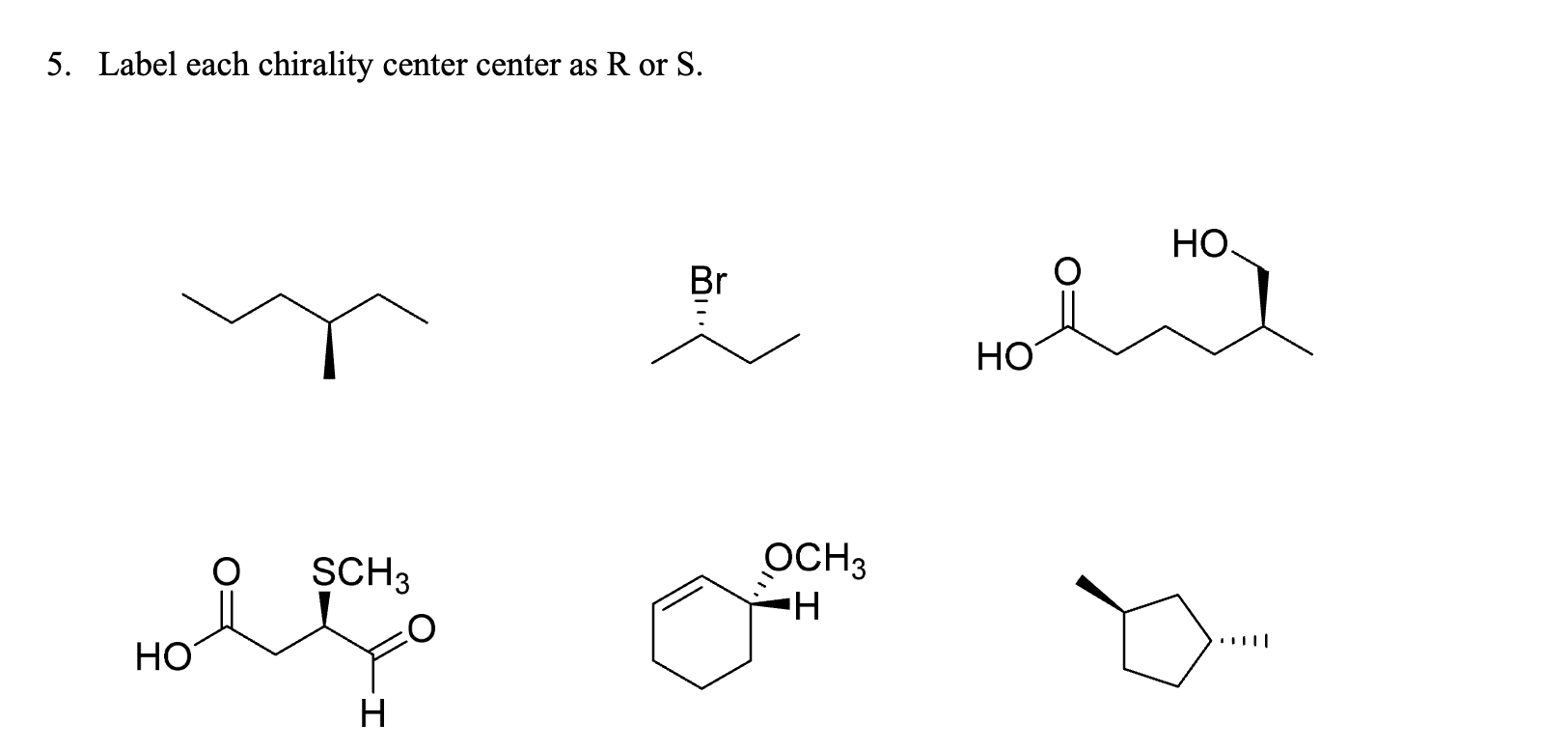 Solved Label each chirality center center as R or S . ﻿Can | Chegg.com
