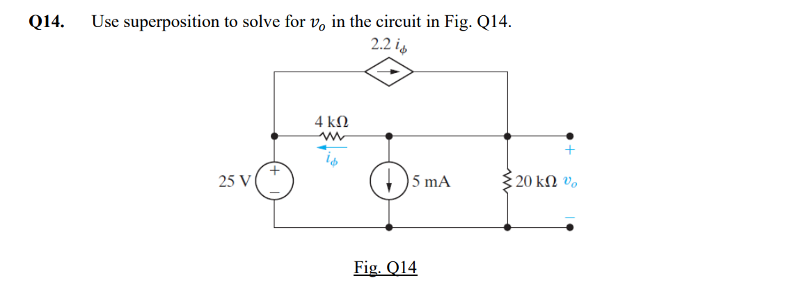 Solved Q14. ﻿Use superposition to ﻿solve for vo in ﻿the | Chegg.com