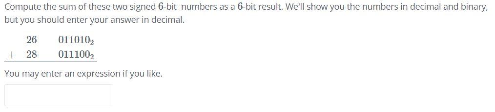 Solved Compute the sum of these two signed 6-bit numbers as | Chegg.com