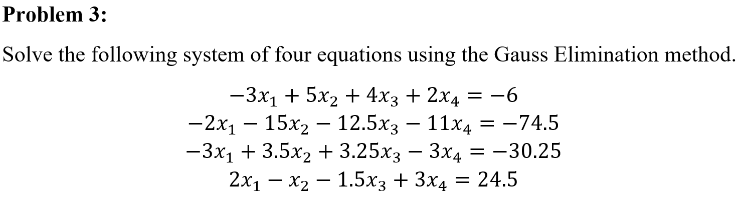 Solved Problem 3: Solve the following system of four | Chegg.com