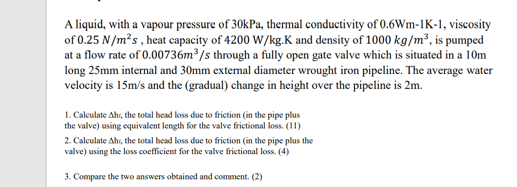 Solved A liquid, with a vapour pressure of 30kPa, thermal | Chegg.com