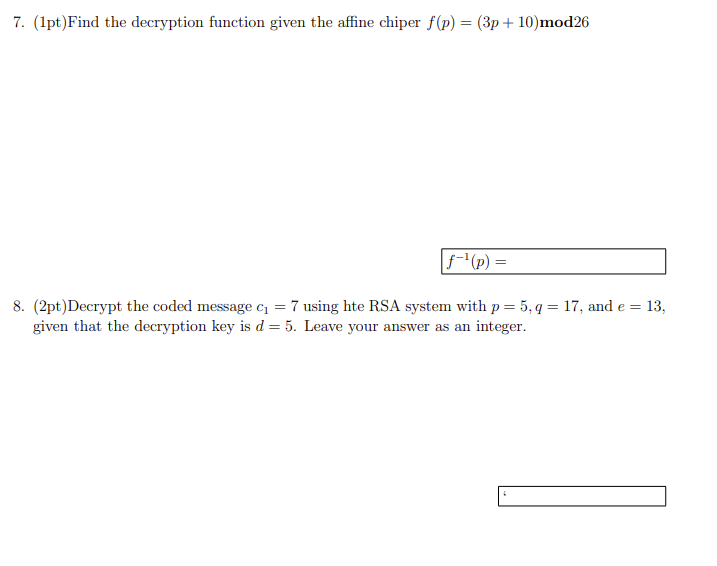 Solved 7. (1pt)Find the decryption function given the affine | Chegg.com