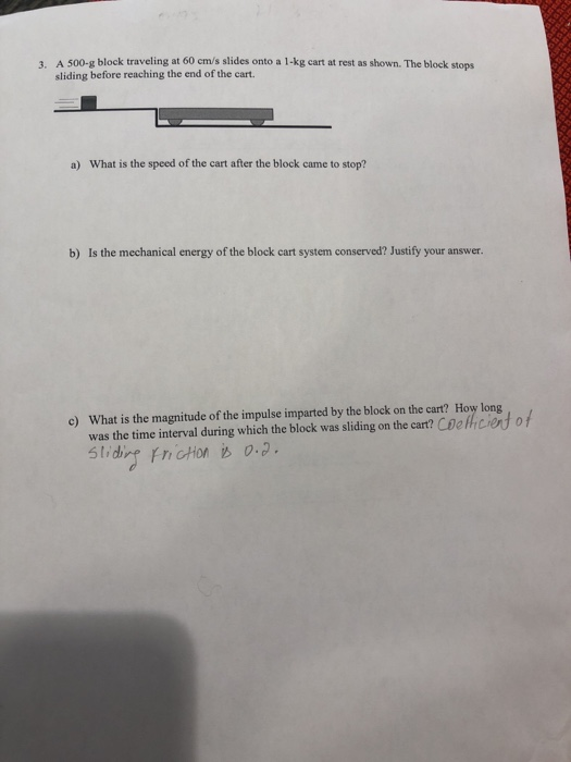 Solved . A 500-g block traveling at 60 cm/s slides onto a | Chegg.com
