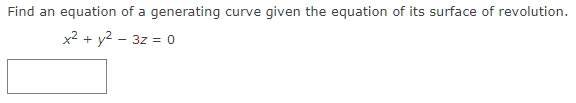 Solved Find an equation of a generating curve given the | Chegg.com