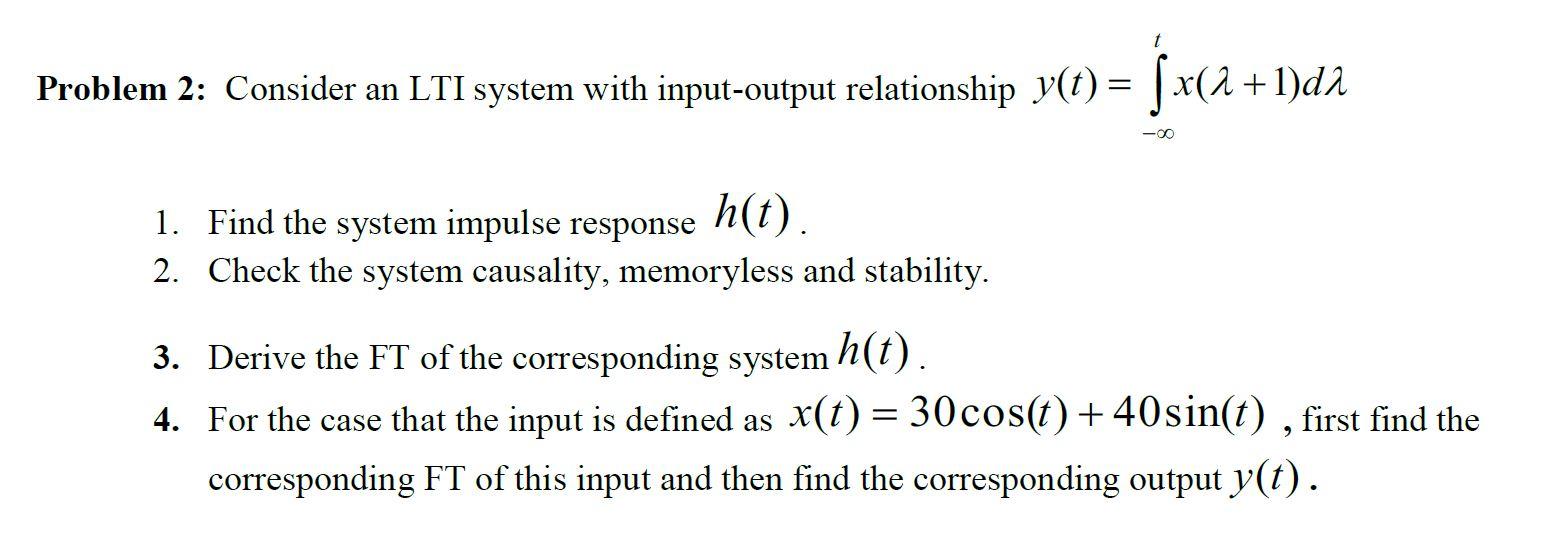 Solved Problem 2: Consider an LTI system with input-output | Chegg.com