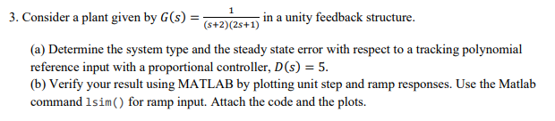 Solved 3. Consider a plant given by G(s)=(s+2)(2s+1)1 in a | Chegg.com