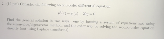 Solved 2. (12 pts) Consider the following second-order | Chegg.com