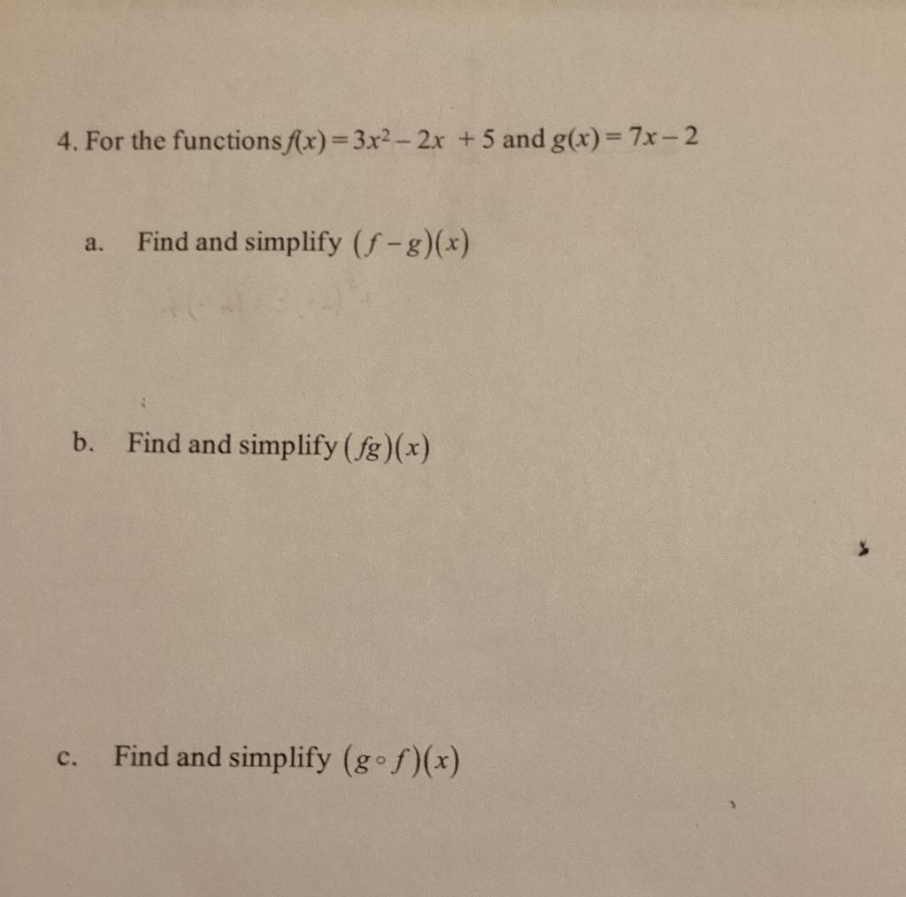 Solved 4. For the functions f(x)=3x2−2x+5 and g(x)=7x−2 a. | Chegg.com