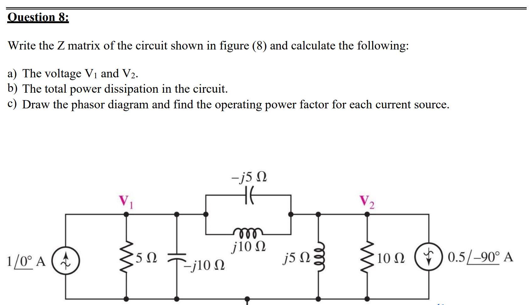 Solved Question 8: Write the Z matrix of the circuit shown | Chegg.com