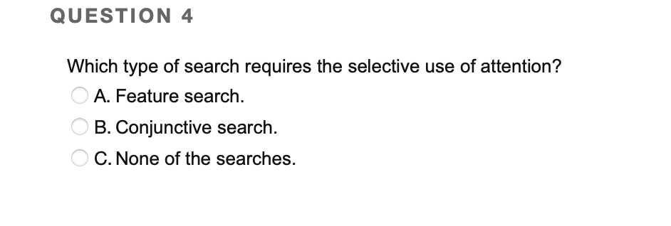 Solved QUESTION 4 Which type of search requires the | Chegg.com