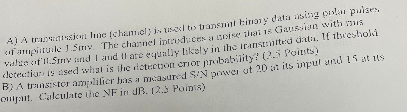 Solved A) A transmission line (channel) is used to transmit | Chegg.com