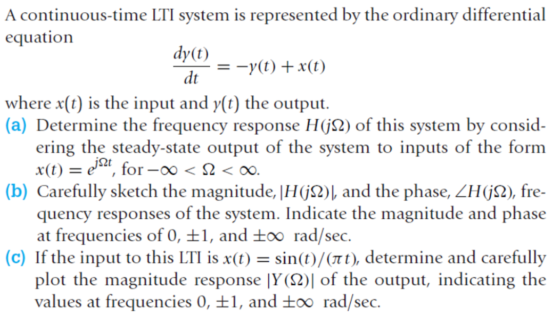 Solved A continuous-time LTI system is represented by the | Chegg.com