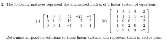 Solved 2. The following matrices represent the augmented | Chegg.com