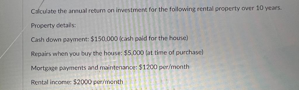 Solved Calculate the annual return on investment for the | Chegg.com