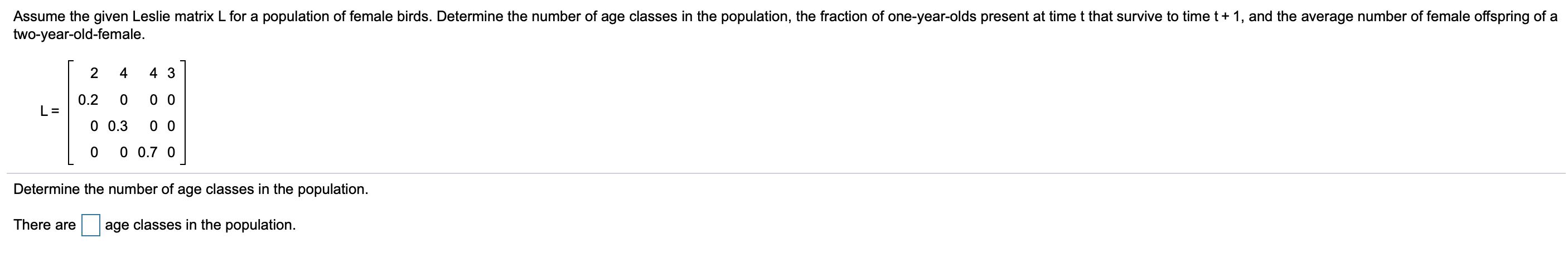 Solved Assume the given Leslie matrix L for a population of | Chegg.com